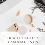 How to Create a Carousel Pin on Pinterest