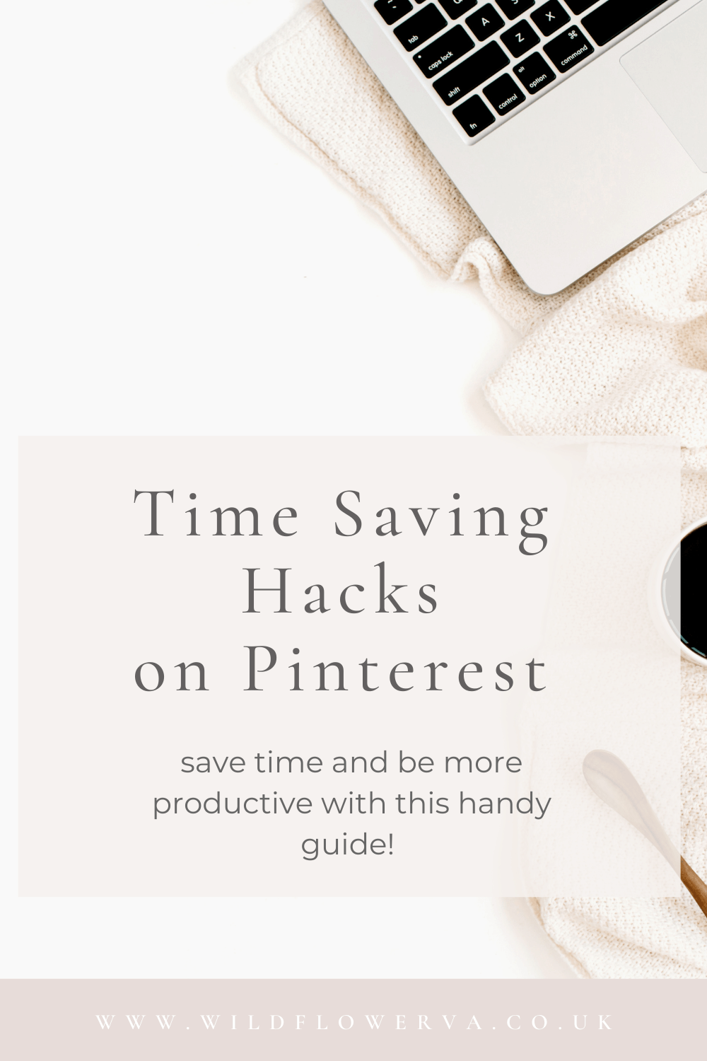 Time Saving Hacks for Pinterest - Wildflower Pinterest VA